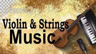 Q3-PPT-Music9 (Violin_Strings Music).pptx