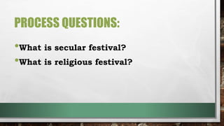 Q3-PPT-PE9 Lesson 2 (Religious festival).pptx