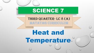 SCIENCE grade 7 topic heat and temperature | PPTX