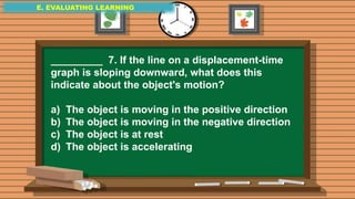 MOTION: DISPLACEMENT AND VELOCITY/DISPLACEMENT GRAPH | PPTX