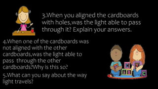 q3-Science,LESSON 51 How light travels.pptx