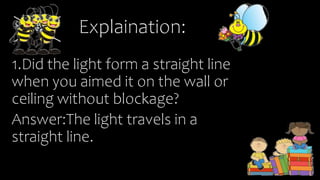 q3-Science,LESSON 51 How light travels.pptx