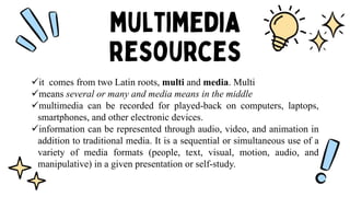Multimedia Resources for grade 7 leaners | PPTX