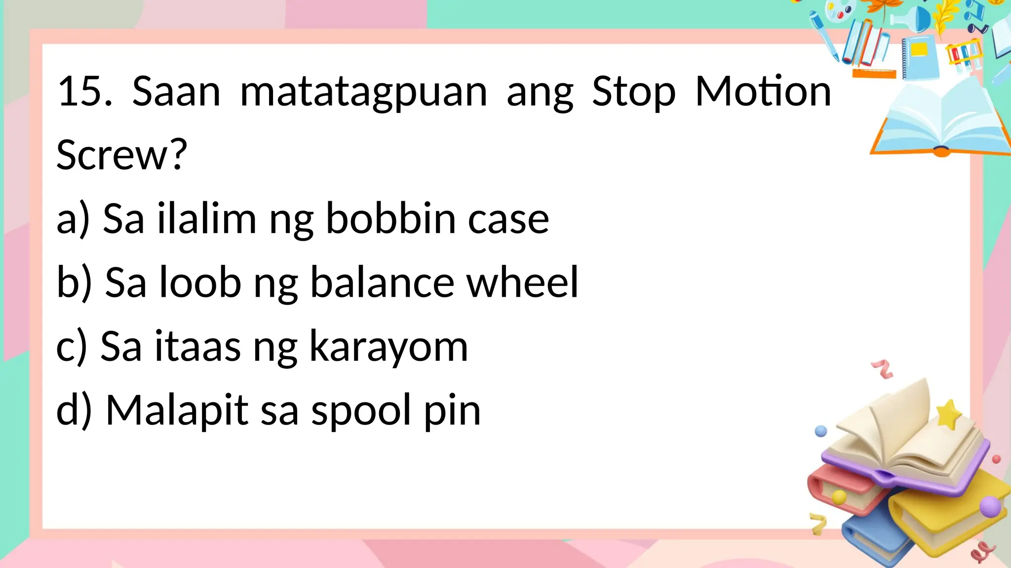 Q3-W5-EPP 5.pptx Mga Bahagi ng Makinang De-Padyak (Itaas na bahagi ng ...