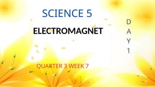 Q3-W7-SCIENCE Grade Five Powerpoint presentation | PPTX