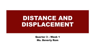 Q3 -WEEK 1 - DISTANCE AND DISPLACEMENT.pptx