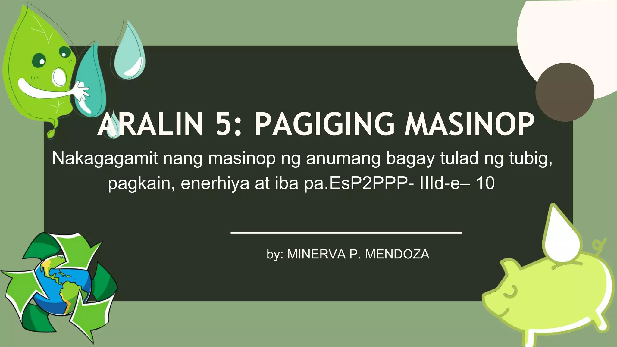 Q3-WEEK5-Pagiging Masinop.pptx