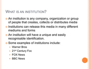 Q3 what type of institution might distribute your media and why | PPTX