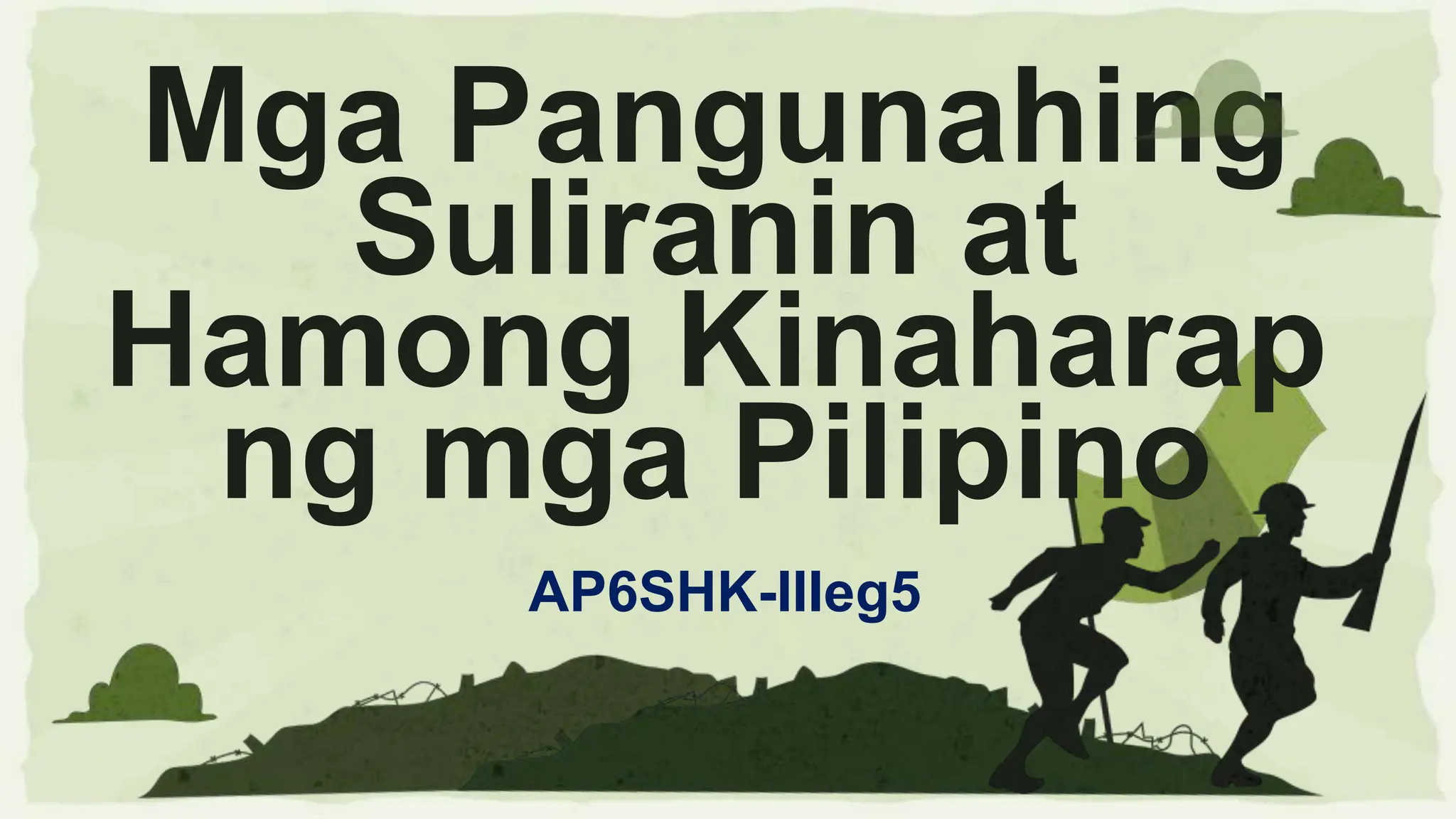 Q3-WK1-AP-G6(Mga Suliranin at Hamon na kinaharap ng mga Pilipino).pptx