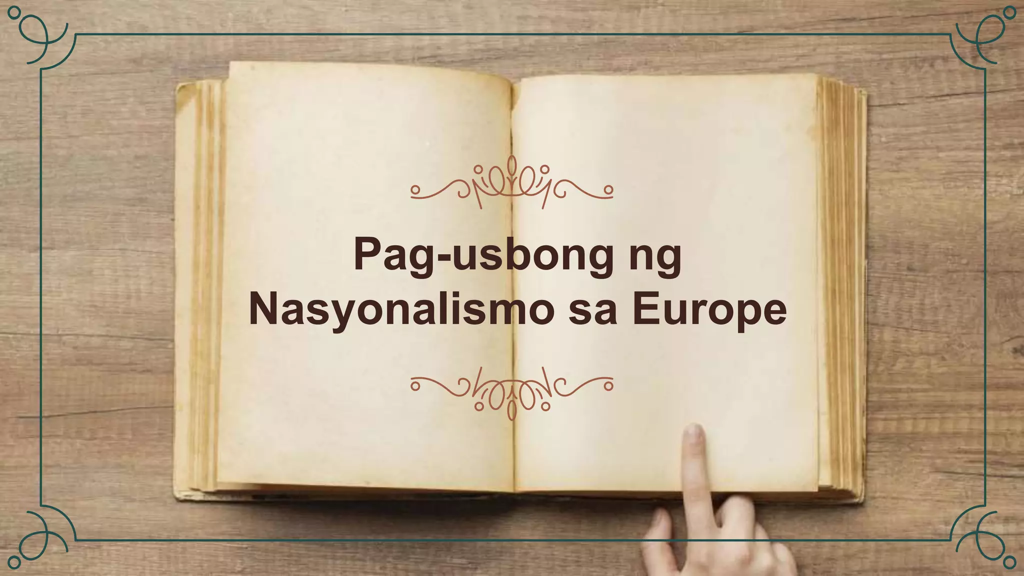 Q3 AP 8 - Pag-usbong ng Nasyonalismo sa Europa at Iba't-ibang Bahagi ng Daigdig.pptx