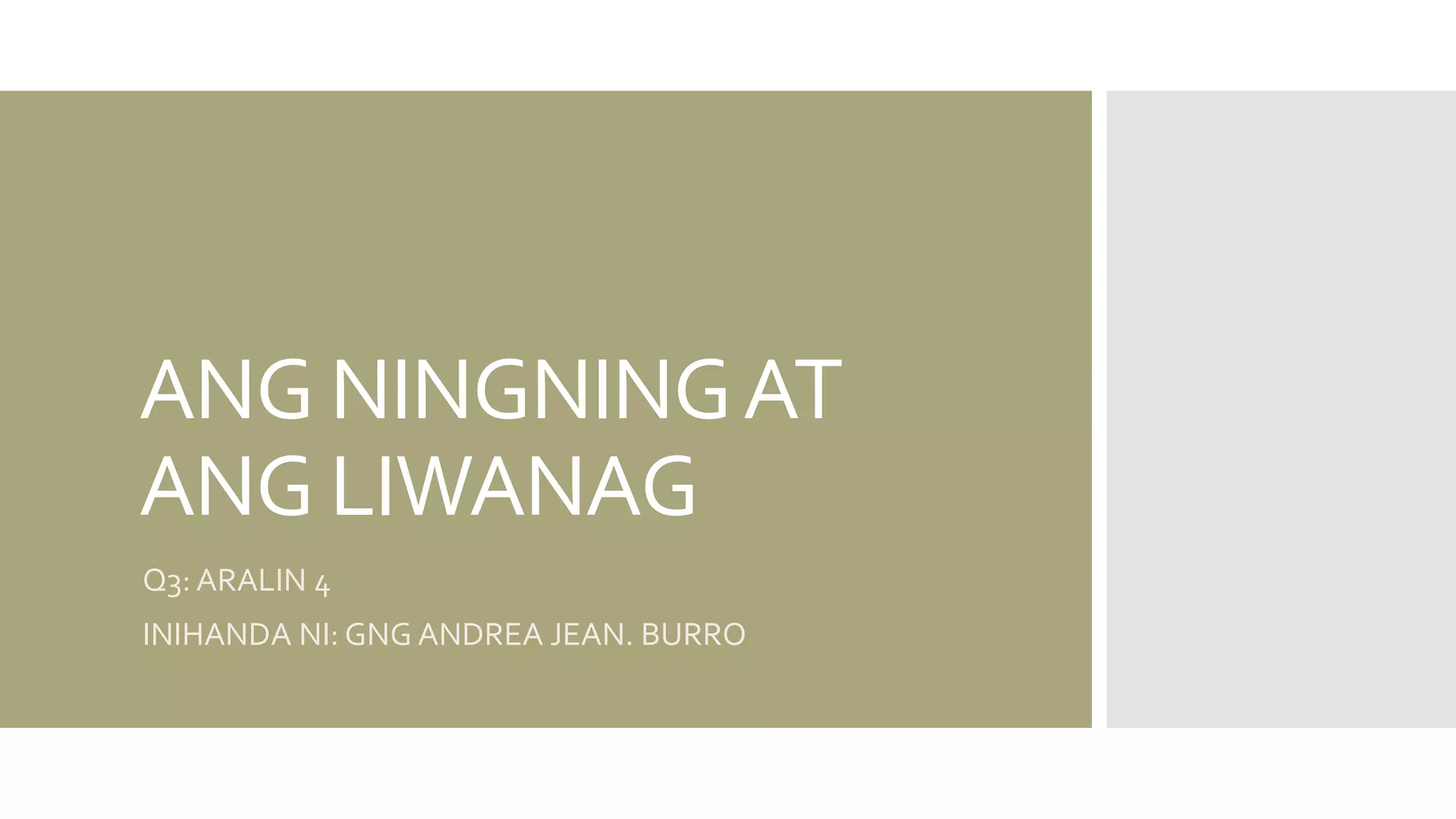 Q3 ARALIN 4 ANG NINGNING AT ANG LIWANAG.pptx