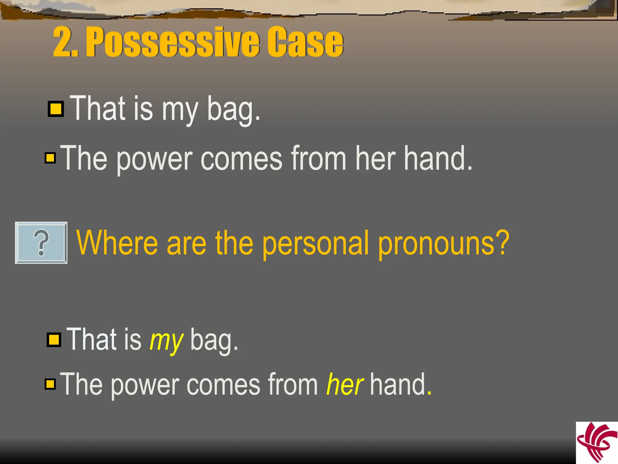 CASES OF PRONOUN: subjective, possessive, objective | PPT