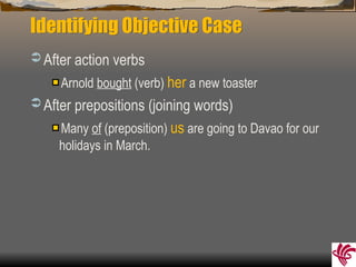 CASES OF PRONOUN: subjective, possessive, objective | PPT