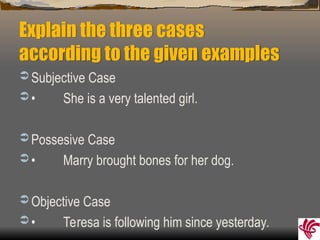 CASES OF PRONOUN: subjective, possessive, objective | PPT