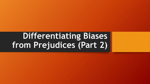 Quarter 3 Differentiating Biases from Prejudices (Part 2).pptx | Education