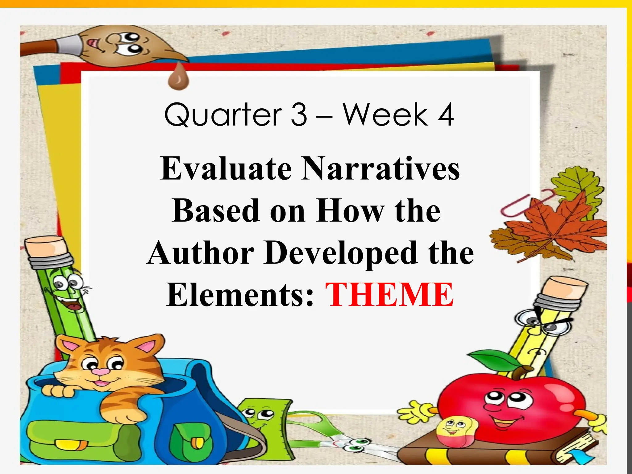 Q3 ENGLISH WEEK 4 EVALUATE NARRATIVES BASED ON HOW THE AUTHOR DEVELOPED ...