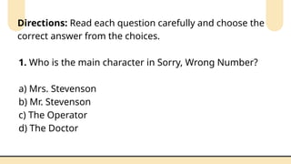 Q3 G9 - SHORT QUIZ 1 - SORRY WRONG NUMBER.pptx