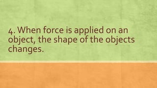 Q3 lesson 44 effects of force on the shape of an object BEVS.pptx