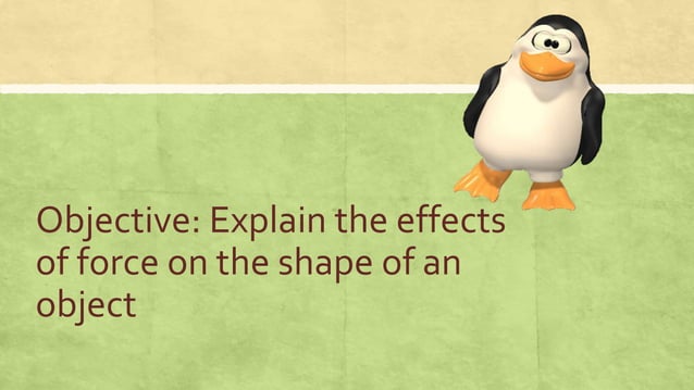 Q3 lesson 44 effects of force on the shape of an object BEVS.pptx