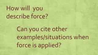 Q3 lesson 44 effects of force on the shape of an object BEVS.pptx