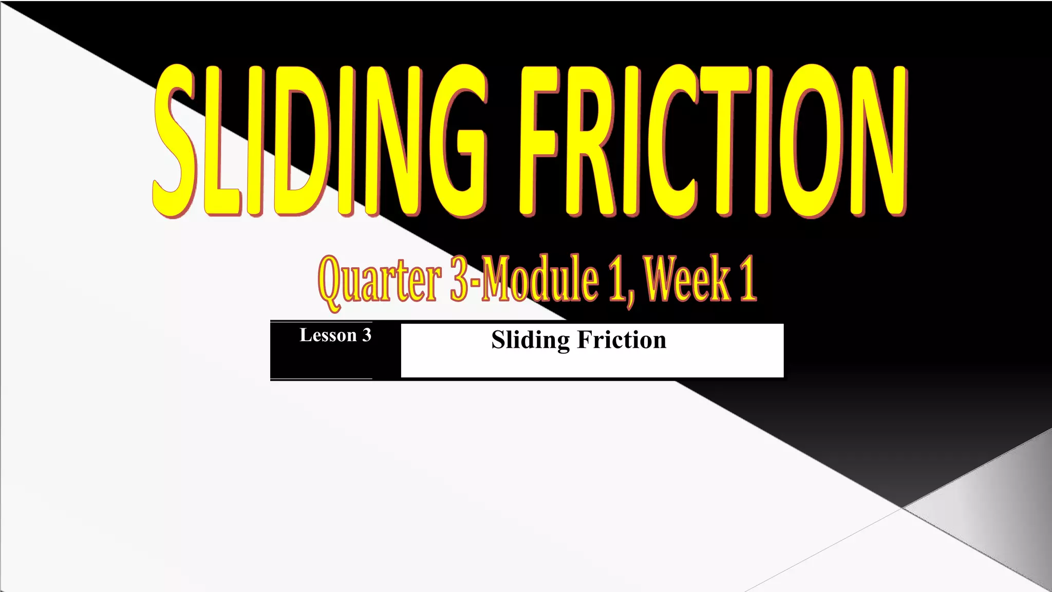 Q3 Lesson 4_ Sliding Friction.pptx