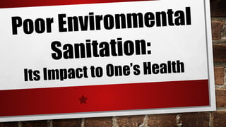 Q3 l Health 6 l Lesson 1 l Poor Environmental Sanitation.pptx