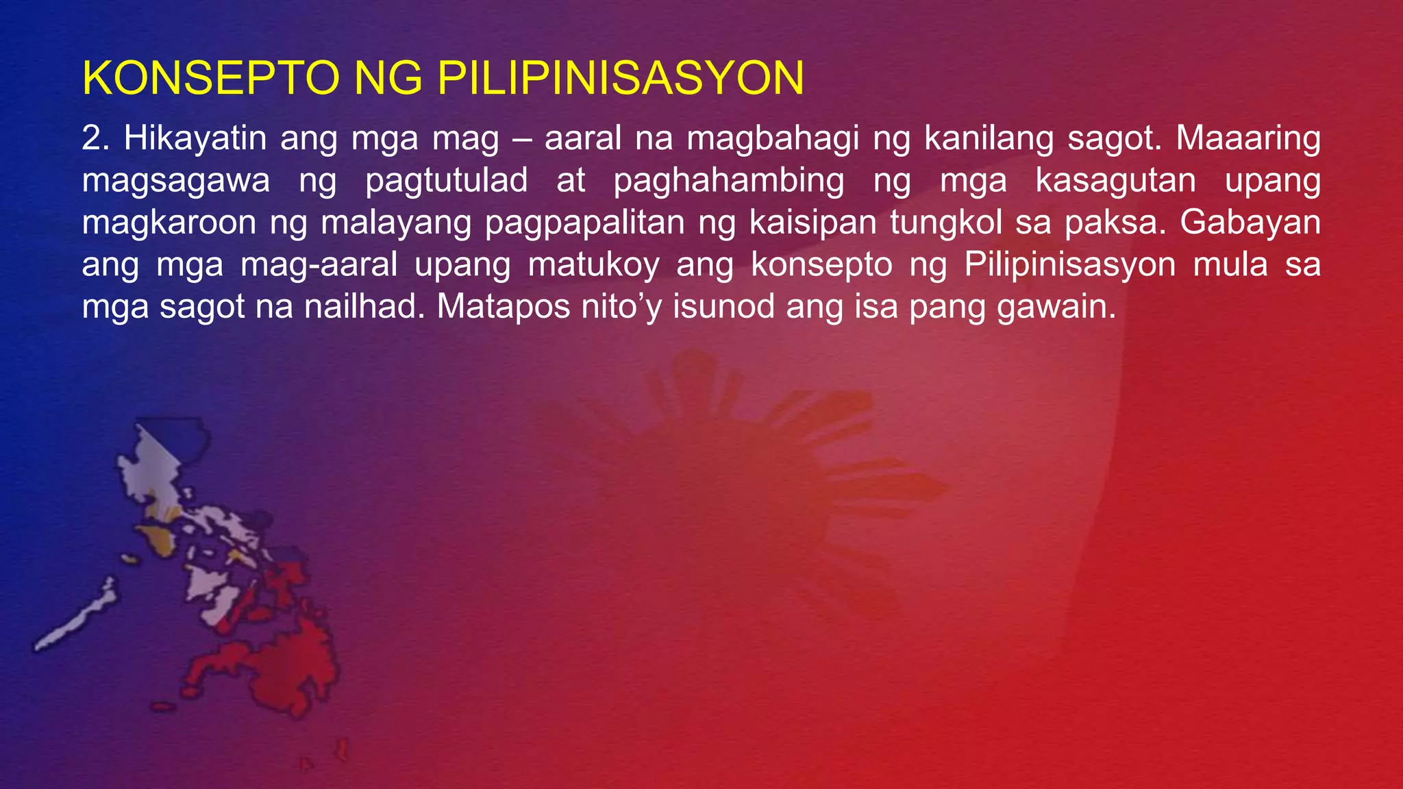 Q3, m2 pilipinisasyon ng gobyerno at pagsupil ng nasyonalismong ...