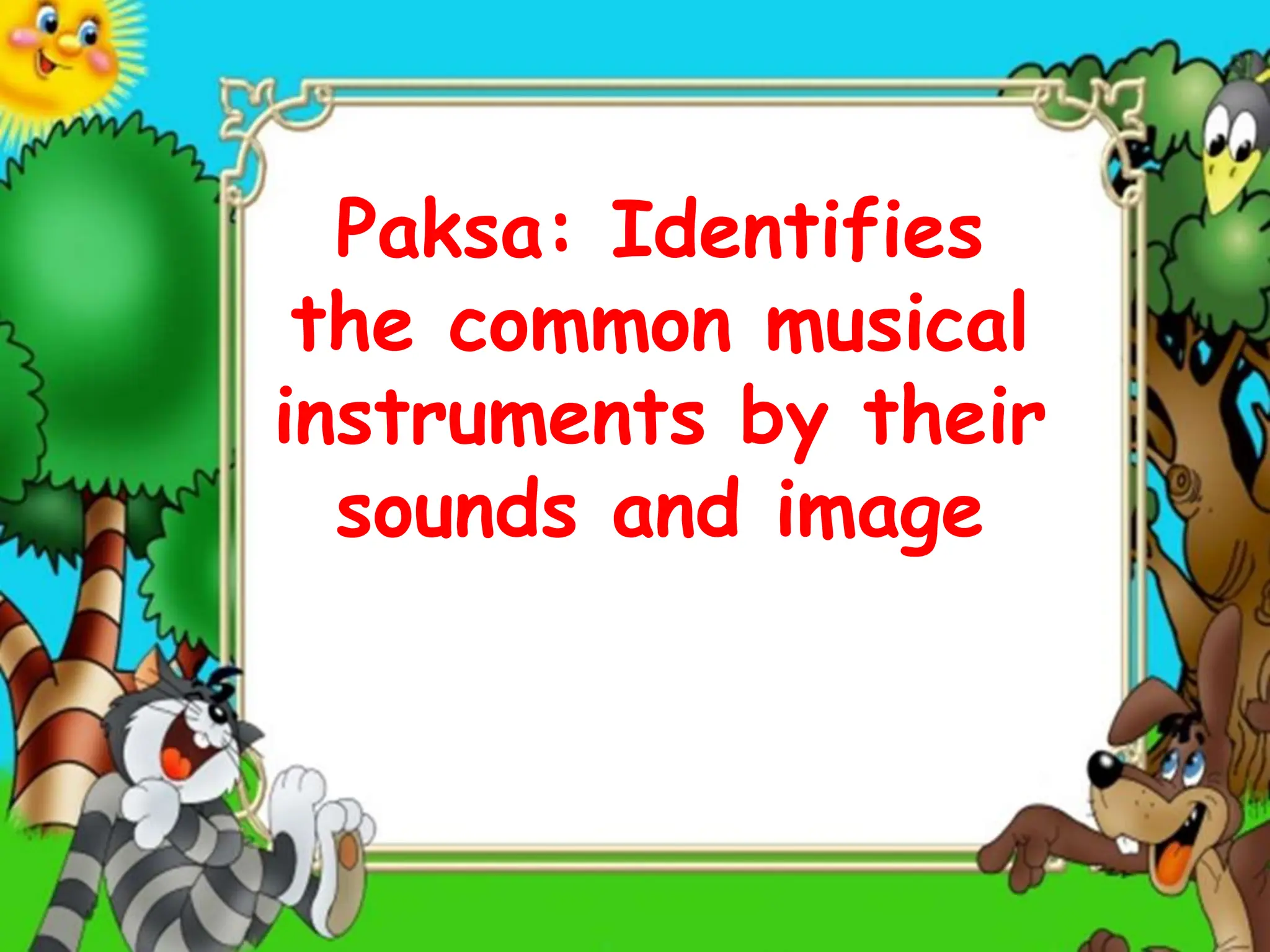 Q3_MAPEH-MUSIC_MOD 2_#identifies the common musical instruments by their sounds and image.pptx