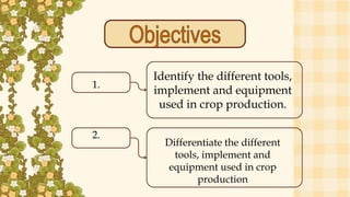 Q3_PPT2_Preparing Tools and Equipment in Agri-crop Farming.pptx