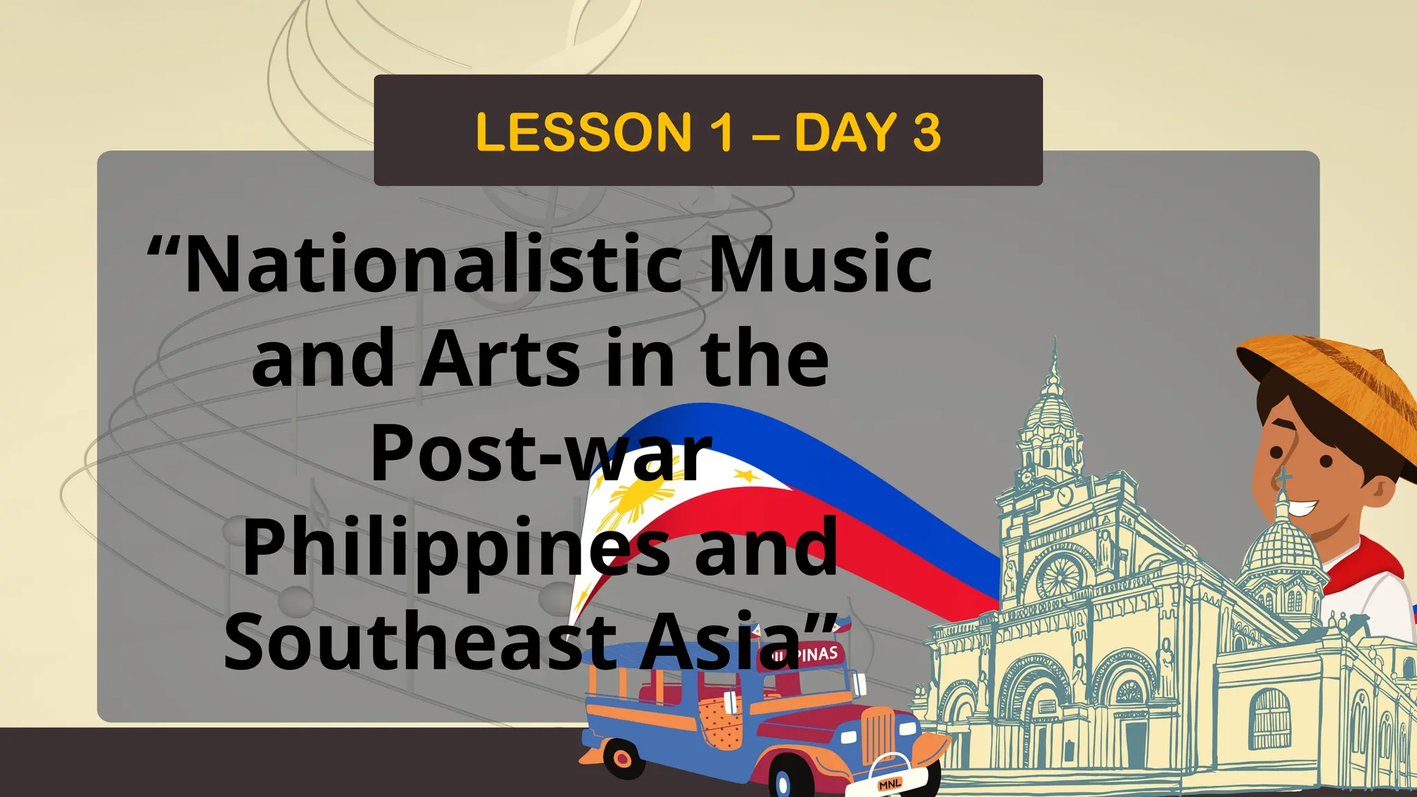 Q3 PPT_MUSIC ARTS 7 (Theme: “Nationalistic Music and Arts in the Post ...