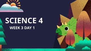 Q3 SCIENCE 4 WEEK 3 DAY 1.powerpoint presentation | PPTX