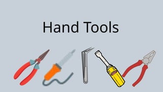 Different types of hand tools and css tools | PPTX