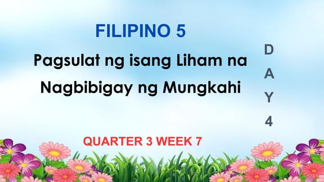 Q3 W7-FILIPINO 5.pptx Filipino 5 pagsulat ng isang sulating pormal at ...