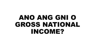 araling panlipunan kahalagahan ng pambansang kita | PPTX