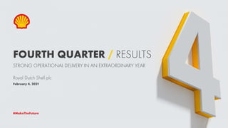 Royal Dutch Shell plc fourth quarter 2020 results webcast presentation ...
