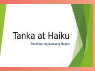 Q4-FILIPINO 9 TANKA AT HAIKU ARALIN 3.pptx