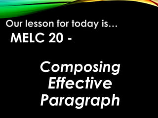 Q4-L4-COMPOSE-EFFECTIVE-PARAGRAPH-2024-2025.ppt