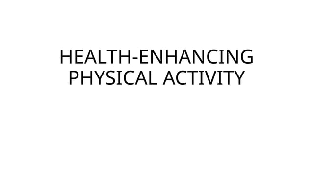 Health-Enhancing Physical Activity Grade 12 | PPTX
