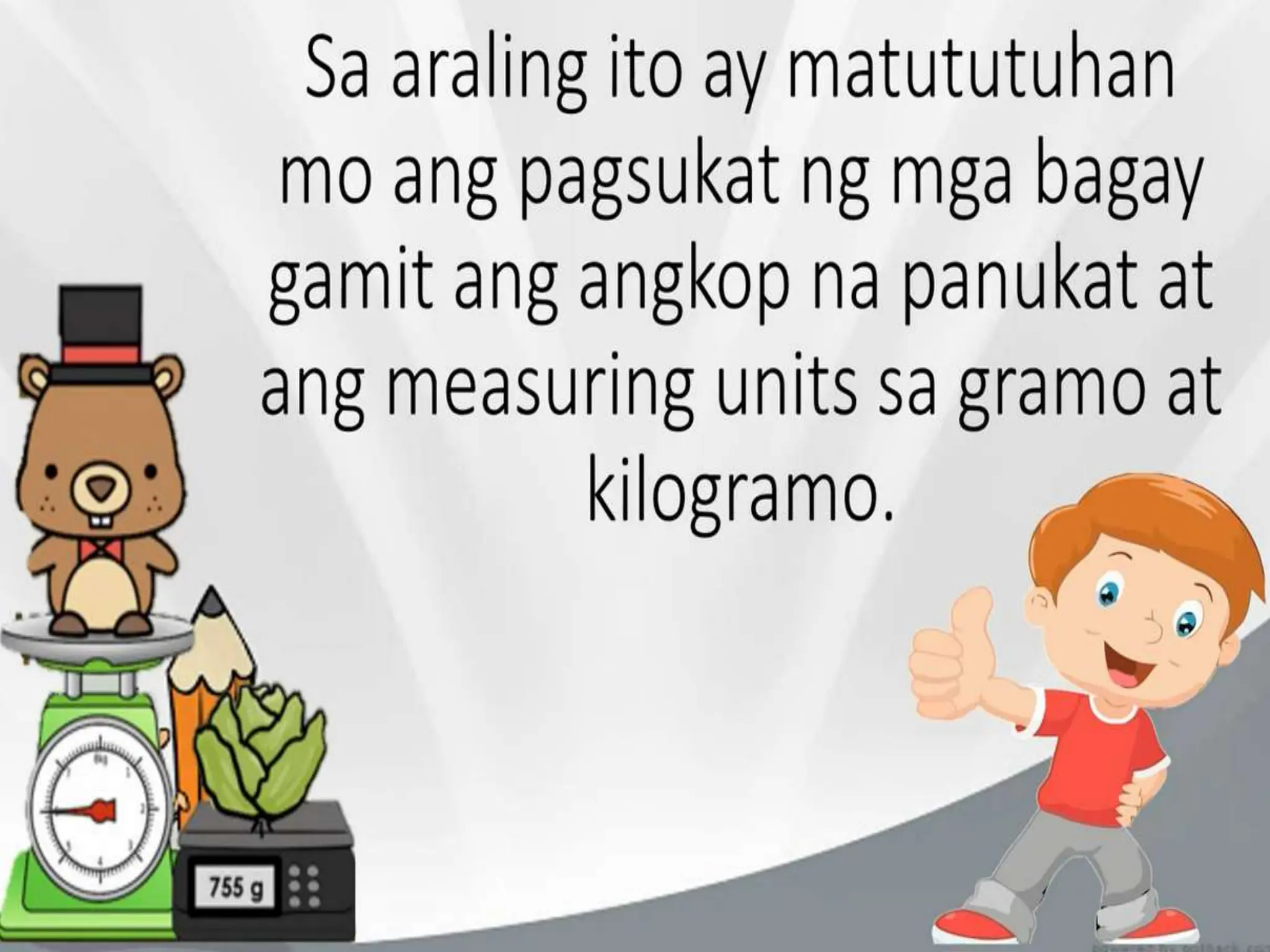 Quarter 4-MATH 2-Week 5 _kilogram and gram.pptx