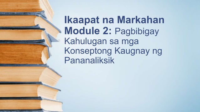 Q4- Module 2-Pagbibigay Kahulugan sa mga konseptong kaugnay ng Pananaliksik.pptx