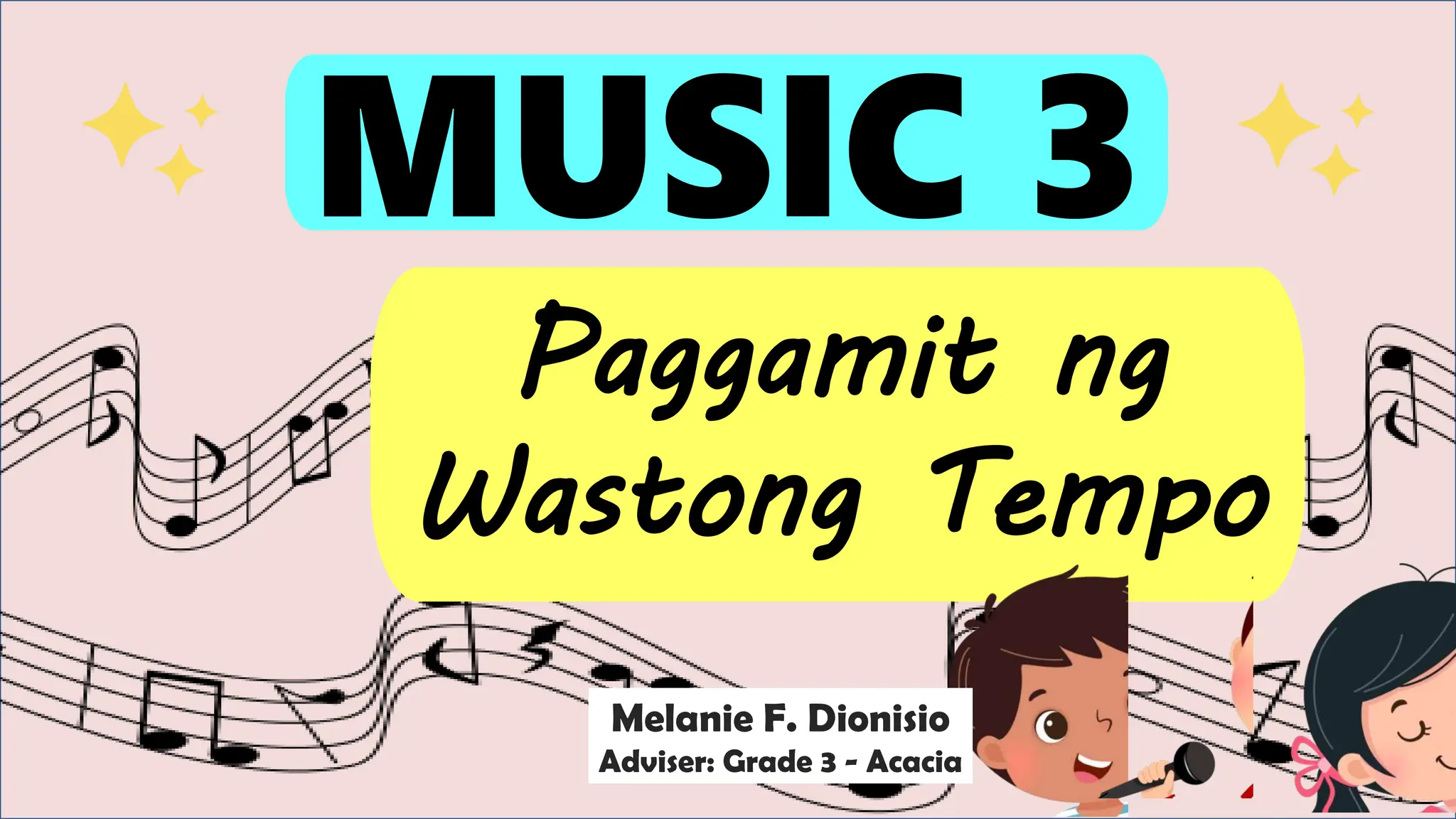 Quarter 4-MUSIC- Grade 3-Paggammit ng Wastong Tempo.pptx