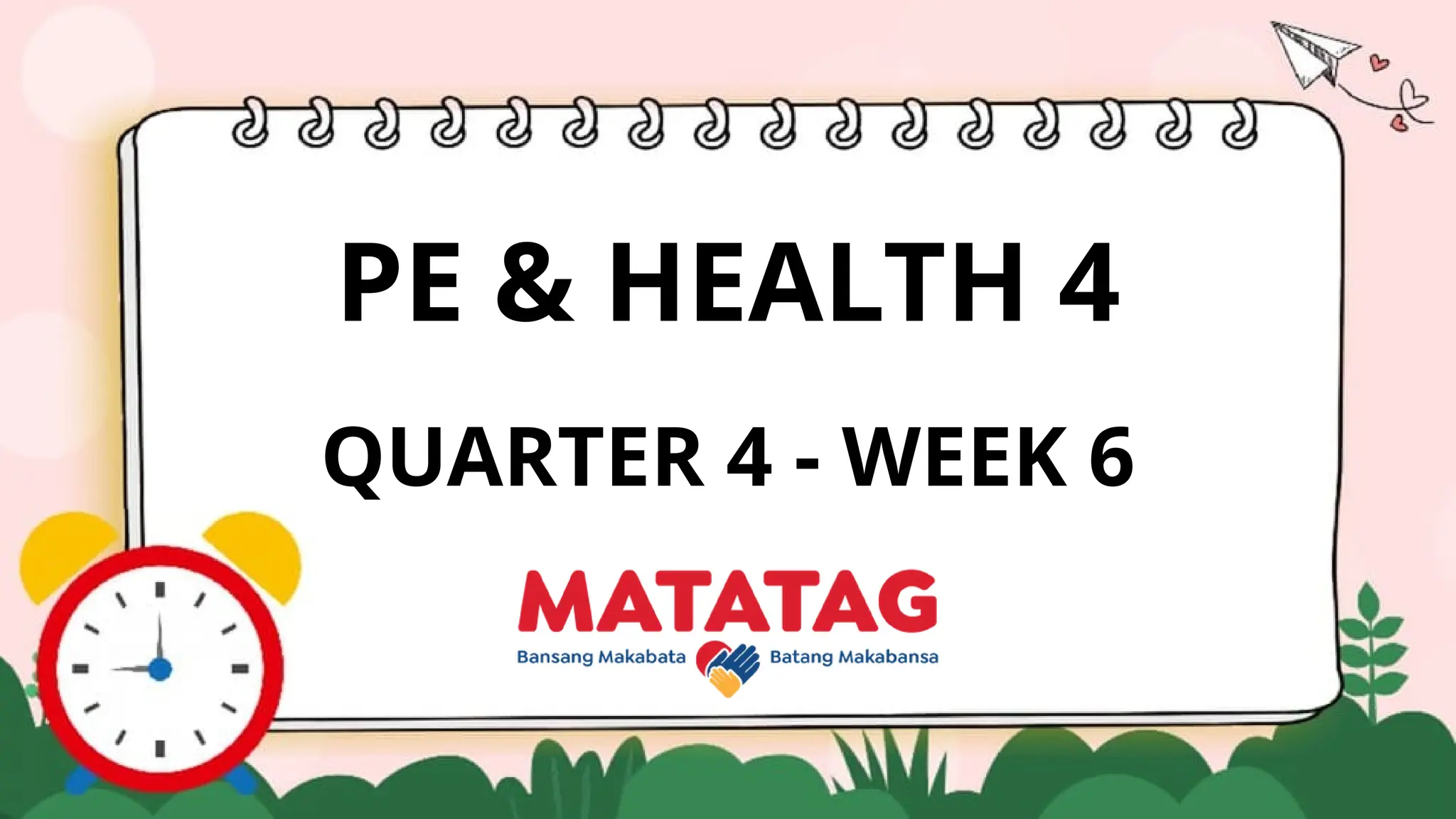 Q4-PE & HEALTH 4 WEEK 6-PPT.pptx matatag | PPTX
