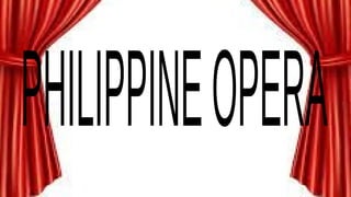 Q4-PPT-Music10_Lesson 1 (Philippine Opera).pptx