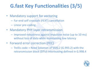 Overview of ITU-T SG 15 Q4 xDSL and G.(mg)fast | PPT