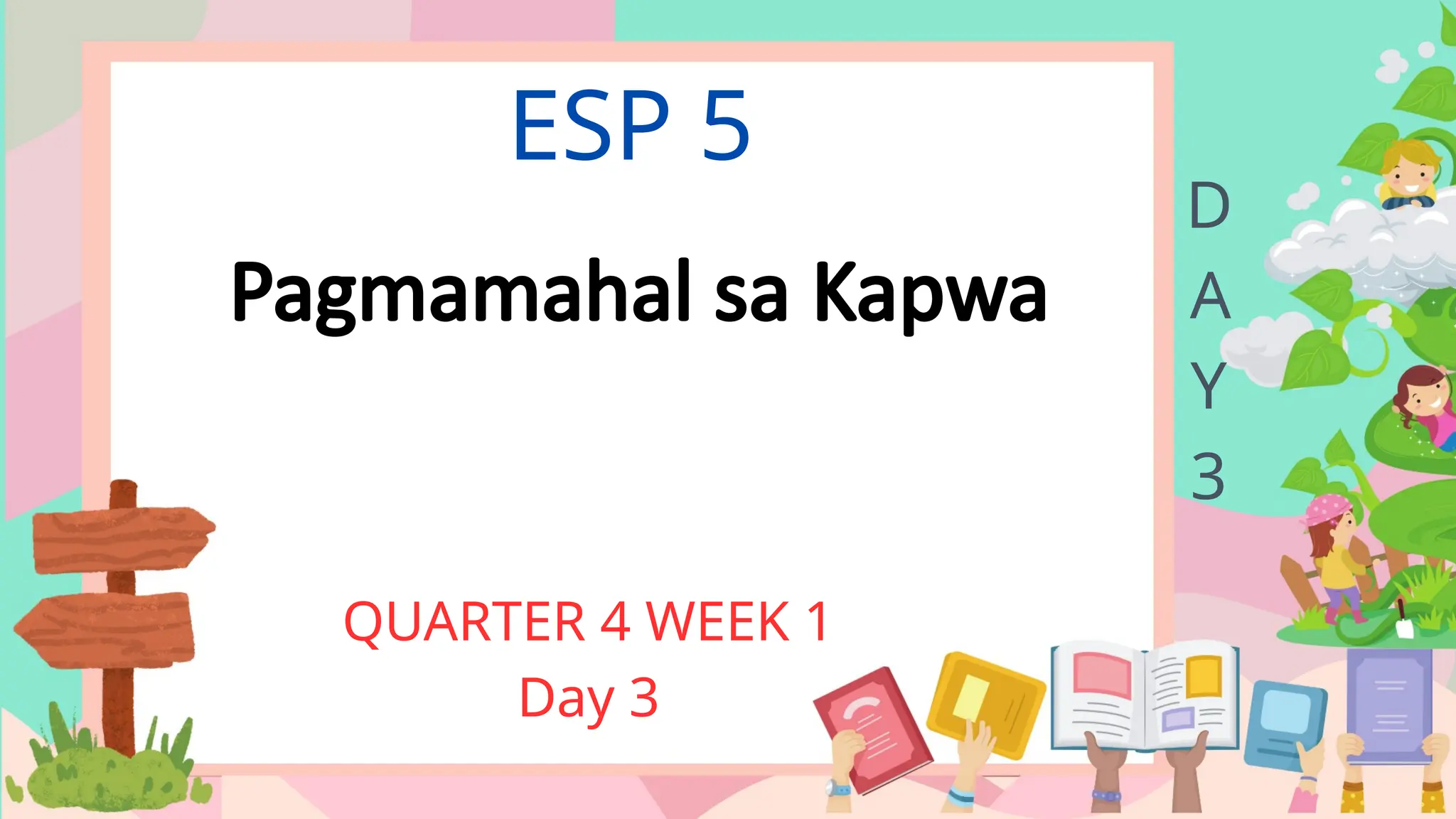 Q4-W1-ESP-5 Pagmmahal sa Kapwa Lesson sa Edukasyon sa Pagpapakatao.pptx