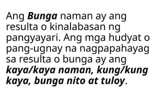 filipino Quarter four WEEK 1 SANHI AT BUNGA pptx | PPTX