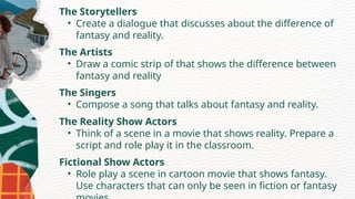 QUARTER 4 GRADE 8 - FANTASY O REALITY.pptx