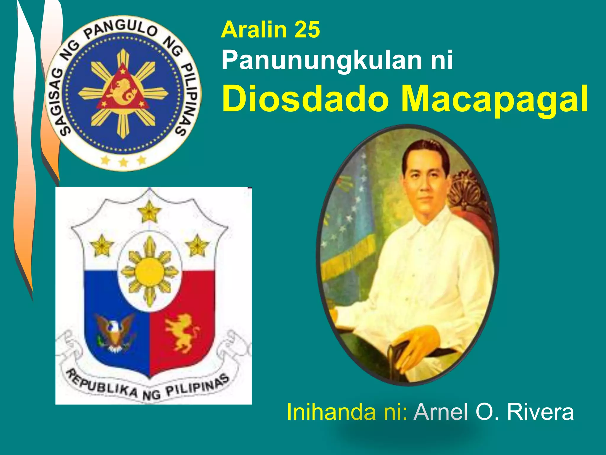 Q4 lesson 25 diosdado macapagal | PPTX