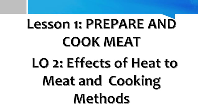 Q4 LO2.- Effects of Heat to Meat and Cooking Methods.pptx | Barbecues ...