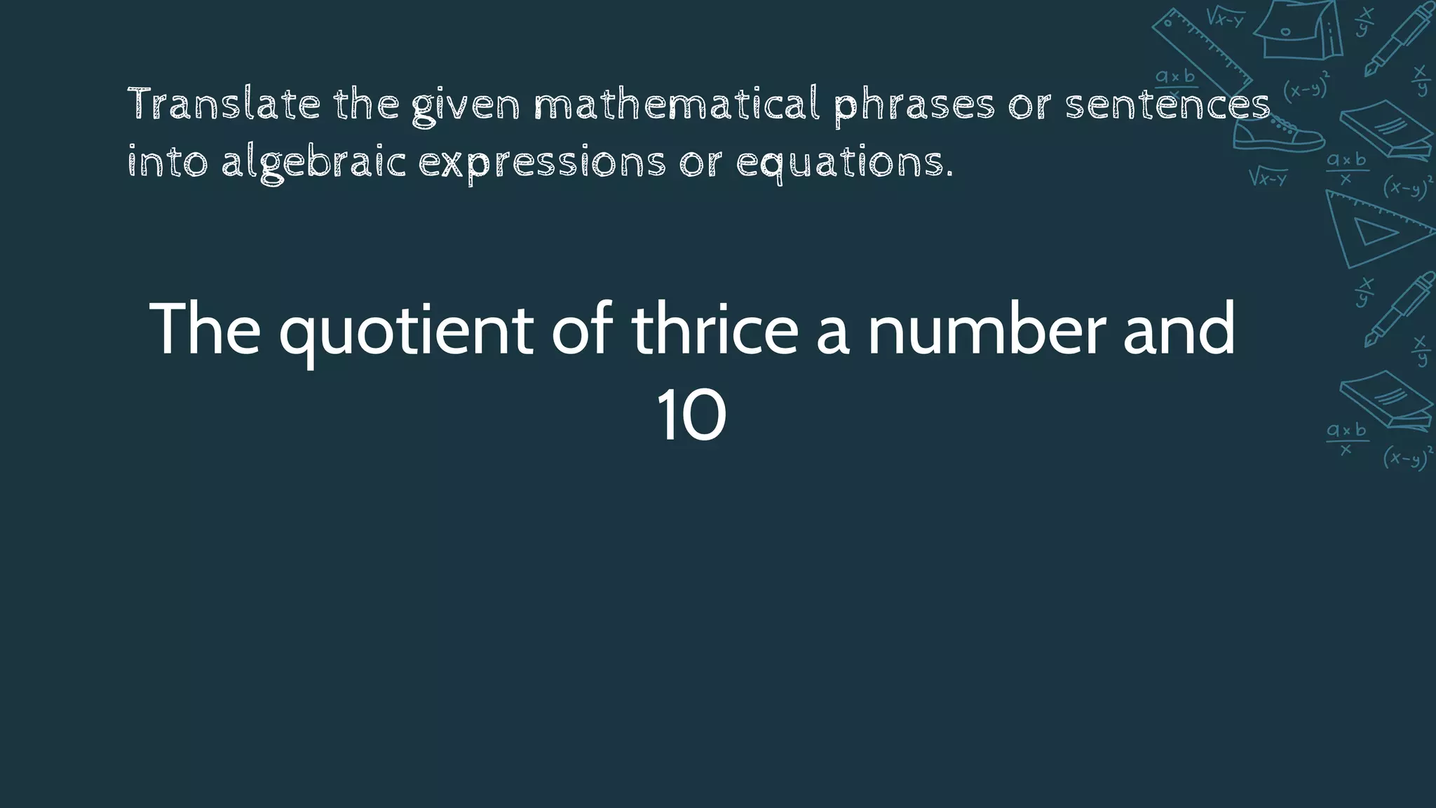 Translating Mathematical Phrases into Algebraic Expressions or ...